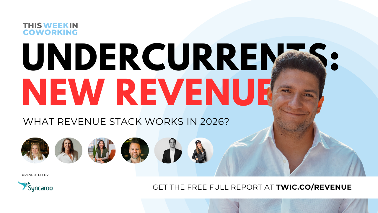Undercurrents: The New Revenue Stack - ThisWeekInCoworking.com